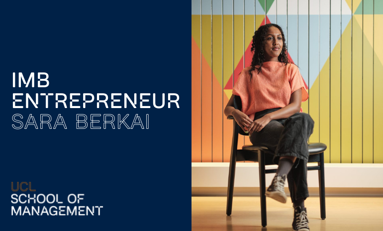 Sara Berkai: Information Management for Business Entrepreneur | UCL School of Management